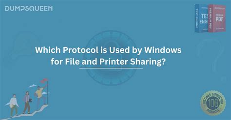Which Protocol Is Used By Windows For File And Printer Sharing A