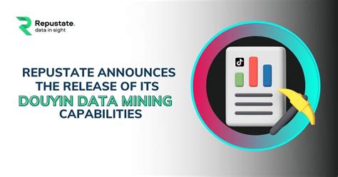 repustate launches douyin data mining capabilities