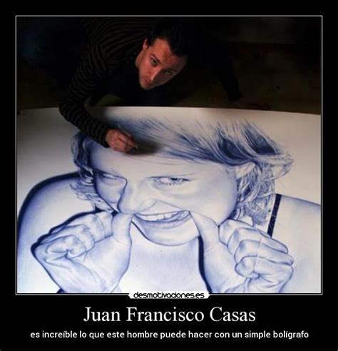 Juan Francisco Casas Desmotivaciones