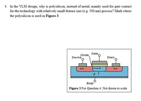 Solved 4 In The Vlsi Design Why Is Polysilicon Instead Of