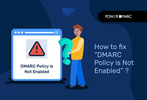 How Do I Fix DMARC Policy Not Enabled 2025 Guide