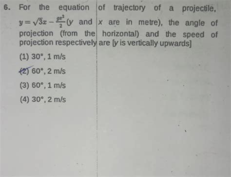 For The Equation Of Trajectory Of A Projectile Y Sqrt { 3 } X Frac
