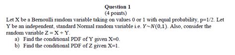 Solved Let X Be A Bernoulli Random Variable Taking On Values