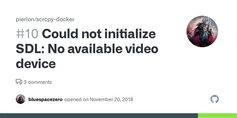 could not initialize sdl no available video device · issue 10