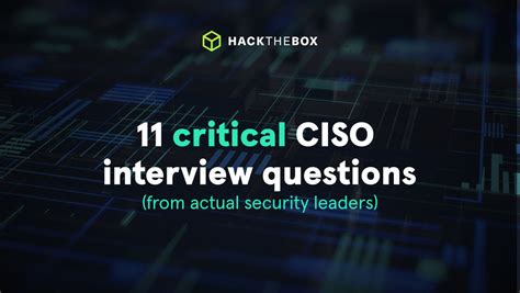 11 Critical Ciso Interview Questions From Actual Security Leaders