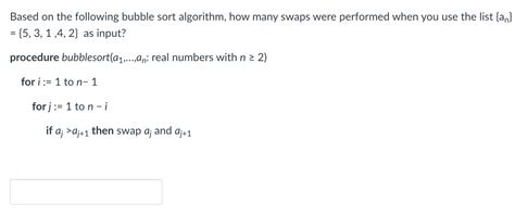 Solved Based On The Following Bubble Sort Algorithm How