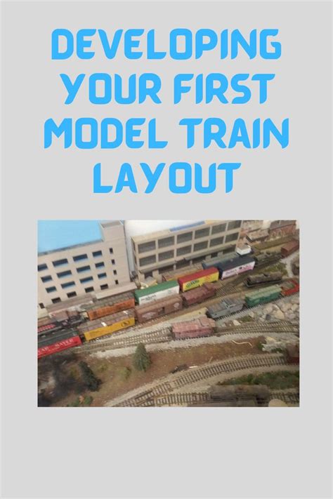 Developing Your First Model Train Layout Model Train Layouts Train Layouts Model Trains