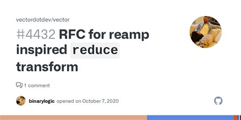 Rfc For Reamp Inspired `reduce` Transform · Issue 4432 · Vectordotdev Vector · Github