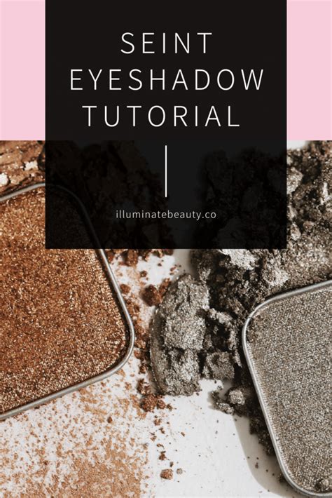 Seint Eyeshadow Tutorial Illuminate Beauty