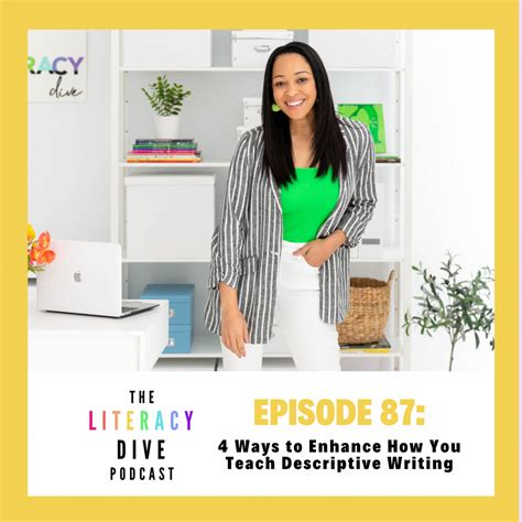 4 Ways To Enhance How You Teach Descriptive Writing The Literacy Dive