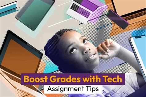 Boost Grades With Tech Assignment Tips