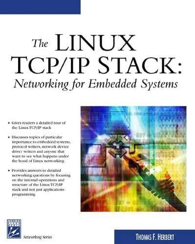 Linux Tcpip Stack Networking For Embedded Systems Herbert Thomas 0619587028439