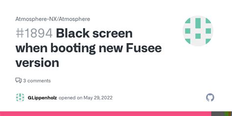 Black Screen When Booting New Fusee Version · Issue 1894 · Atmosphere