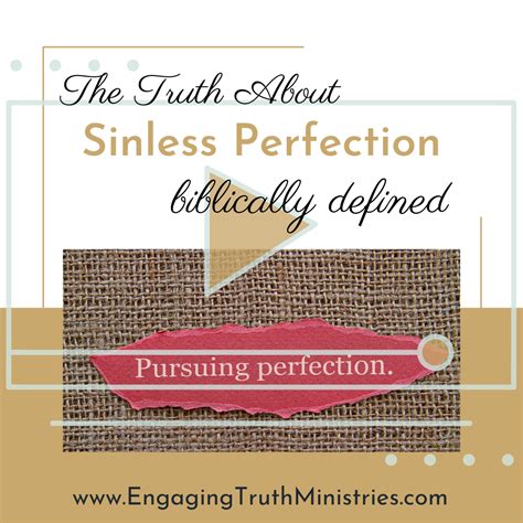 The Truth About Sinless Perfection Engaging Truth