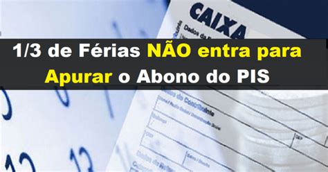 Entenda o porque de férias não entra para apurar o abono do PIS Dominando a Contabilidade