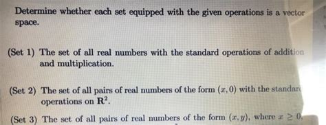 Solved Determine Whether Each Set Equipped With The Given Chegg