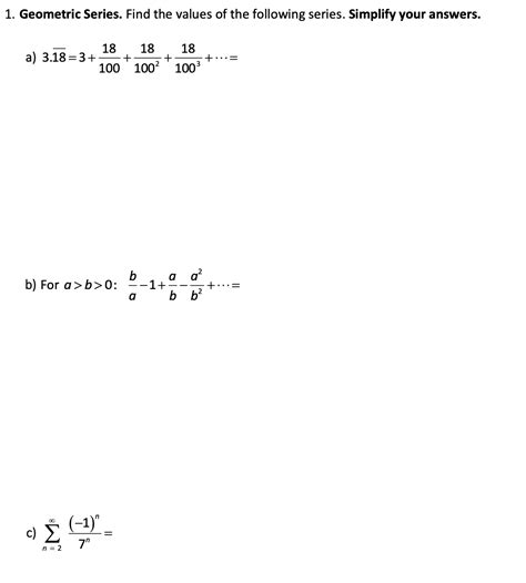 Solved Geometric Series Find The Values Of The Following Chegg