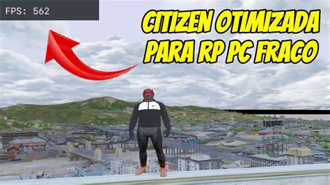CITIZEN SUPER LEVE PARA PC FRACO OTIMIZADA PARA ROLEPLAY E PVP NO