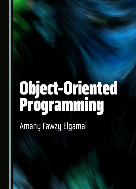 Object Oriented Programming By Amany Fawzy Elgamal Libraryaisle42