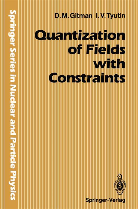 Quantization Of Fields With Constraints Springer Series In