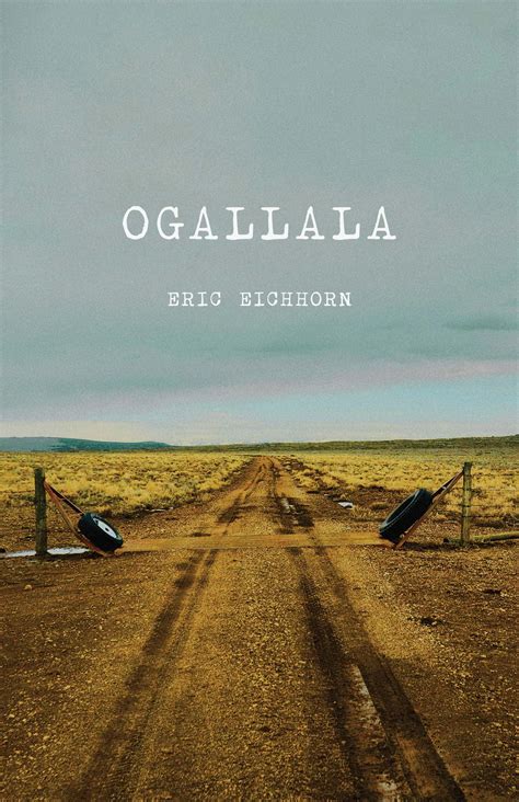 Ogallala By Eric Eichhorn Atmosphere Press
