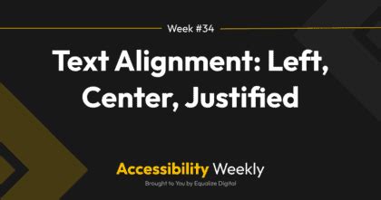 Best Text Alignment For Accessibility