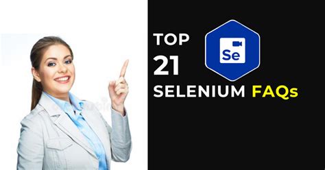 Top 21 Selenium Faqs Magnitia