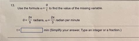 Solved 13 Use The Formula ω Tθ To Find The Value Of The