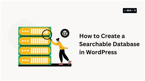 How To Create A Searchable Database In WordPress Rocon Guide