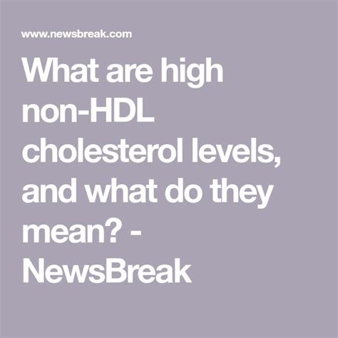 What Are High Non Hdl Cholesterol Levels And What Do They Mean Newsbreak Hdl Cholesterol