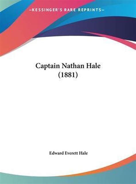 Captain Nathan Hale 1881 Edward Everett Hale 9781162063072 Boeken Bol