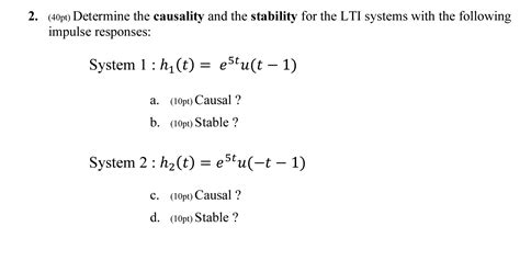 Solved Pt Determine The Causality And The Stability Chegg Com