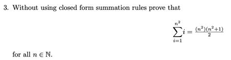 Solved Without Using Closed Form Summation Rules Prove Chegg