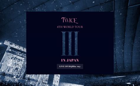 Twice 4th World Tour Iii In Japan Music Web Clips バンド・アーティスト・音楽関連