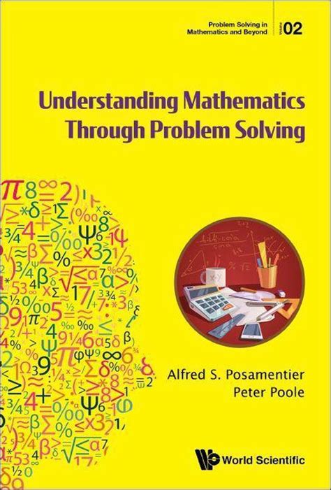 Problem Solving In Mathematics And Beyond 2 Understanding Mathematics Through Bol
