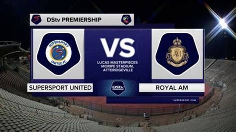 Dstv Premiership Supersport United V Royal Am Extended Highlights
