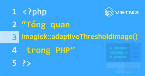 Hàm Imagick adaptiveThresholdImage trong PHP là gì