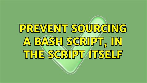 Prevent Sourcing A Bash Script In The Script Itself Youtube