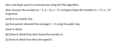 Solved Alice And Kayle Want To Communicate Using The RSA Chegg