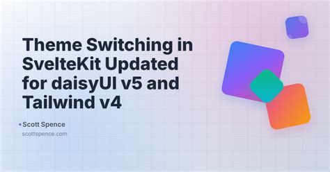Theme Switching In Sveltekit Updated For Daisyui V5 And Tailwind V4