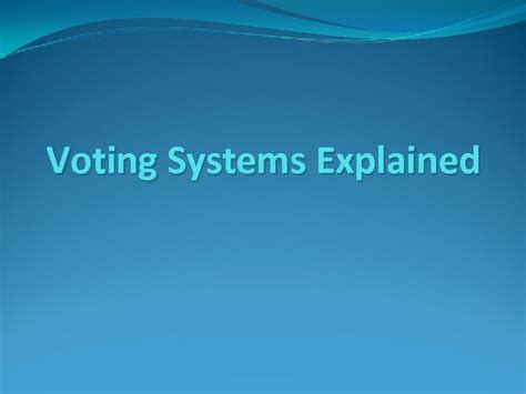 Voting Systems Explained What Is A Voting