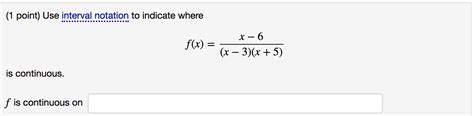 solved 1 point use interval notation to indicate where