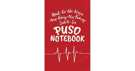 Puso Notebook Hindi Ko Na Kaya Ang Hirap Ng Buhay Ang Sakit Sa Puso