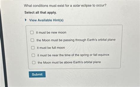 Solved What Conditions Must Exist For A Solar Eclipse To