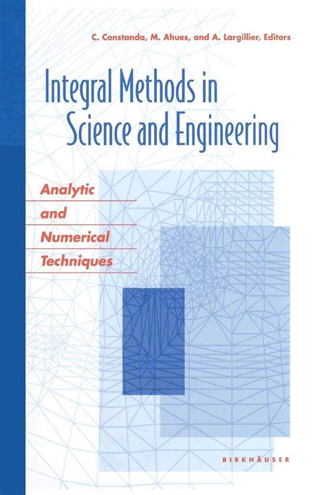 Integral Methods In Science And Engineering Analytic And Numerical