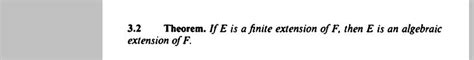 Solved Theorem If E Is A Finite Extension Of F Then E Is