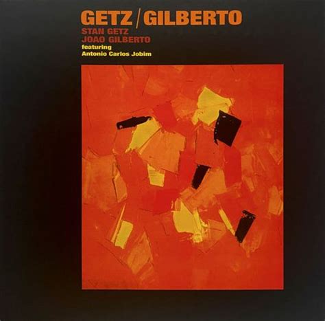 Getz Gilbertolp180gorange Vinylstan Getz And Joao Gilberto1964年に