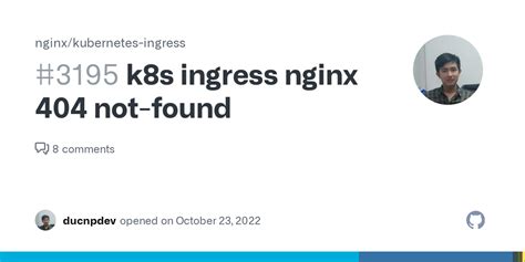 K8s Ingress Nginx 404 Not Found · Issue 3195 · Nginxkubernetes Ingress · Github