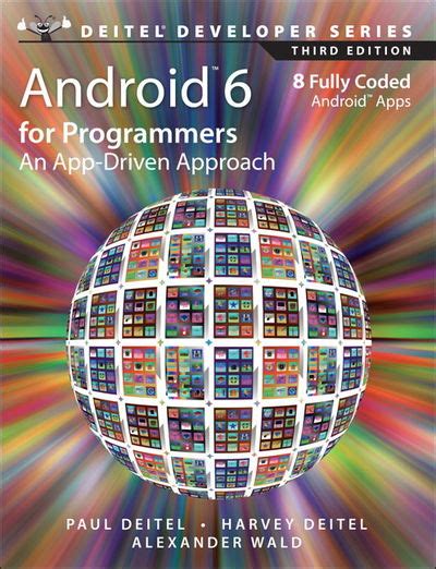 android 6 for programmers an app driven approach deitel developer by deitel paul deitel