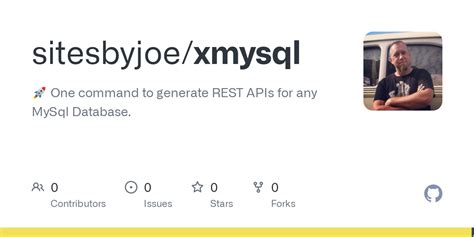 GitHub Sitesbyjoe Xmysql Rocket One Command To Generate REST APIs